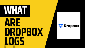 What are Dropbox Logs and How to View Them Easily (2024)